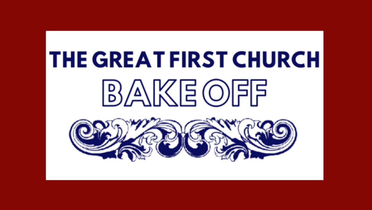 The Great First Church Bake Off - First United Methodist Church of ...